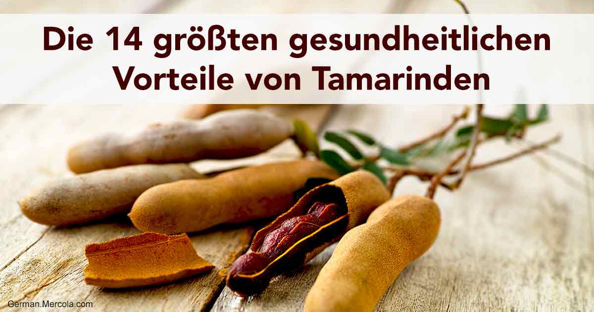 Die 14 größten gesundheitlichen Vorteile von Tamarinden